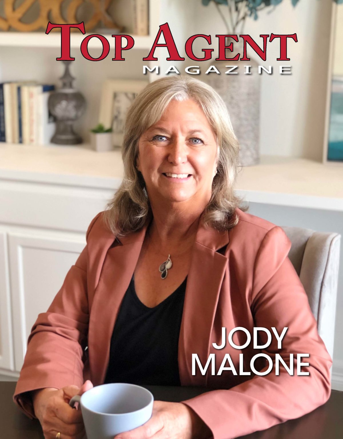 JODY MALONE - Top Agent Magazine