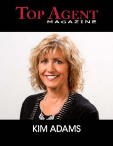 KIM ADAMS - Top Agent Magazine